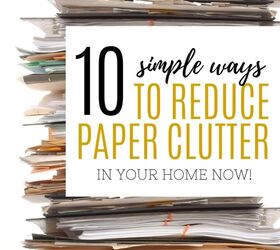 10 Simple Ways To Reduce Paper Clutter In Your Home Now | Simplify