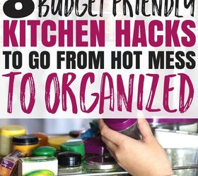 8 Budget Friendly Hacks to Take Your Kitchen From Hot Mess to Organize ...