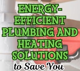 Save Money With These Energy-Efficient Plumbing & Heating Solutions ...